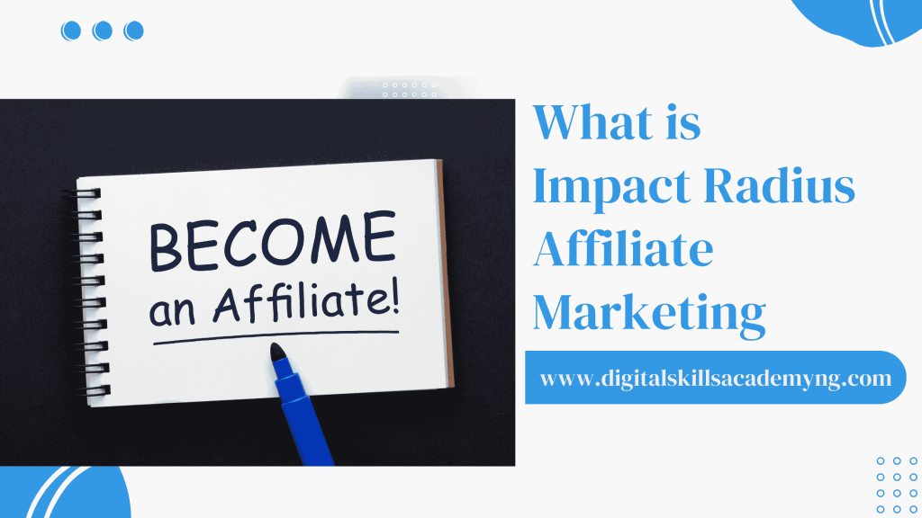 What is Impact Radius Affiliate Marketing: How to Earn Big? - Windave Digital Skills Academy